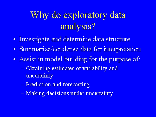Why do exploratory data analysis?